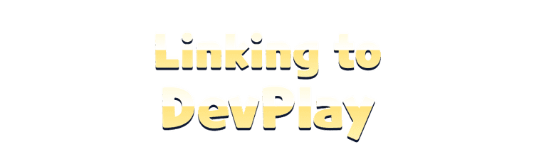 STEP 1 Go to the Settings Menu andfind the DevPlay Login button